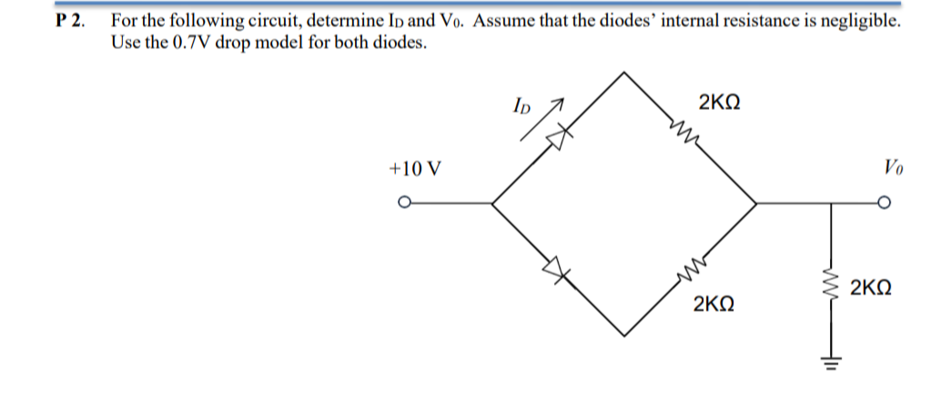 Solved P 2. ﻿For the following circuit, determine ID ﻿and | Chegg.com