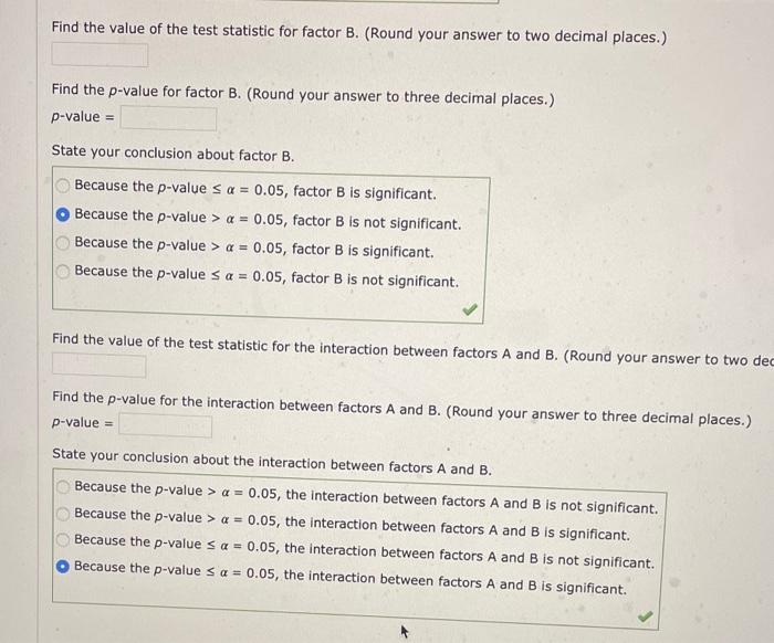 Solved Because the p-value ≤a=0.05, factor A is significant. | Chegg.com