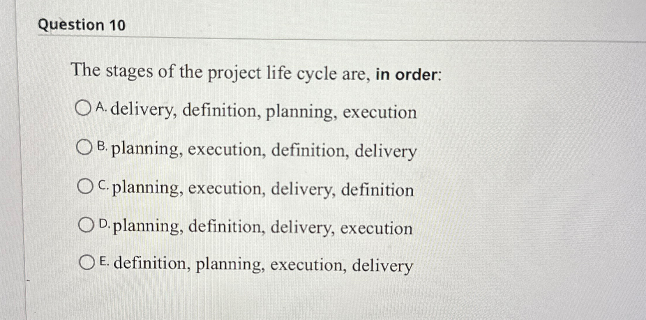 Solved Question 10The stages of the project life cycle are, | Chegg.com