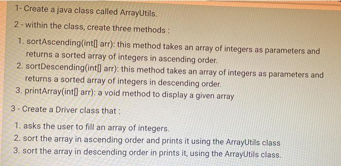 Solved 1 - Create a java class called ArrayUtils. 2 - within | Chegg.com