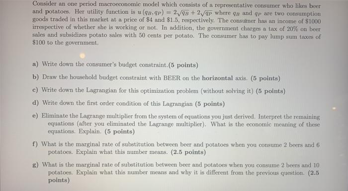 Solved Consider an one period macroeconomic model which | Chegg.com