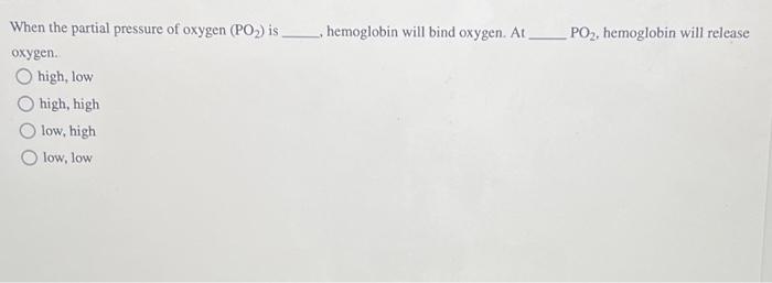 When the partial pressure of oxygen (PO2) is , | Chegg.com