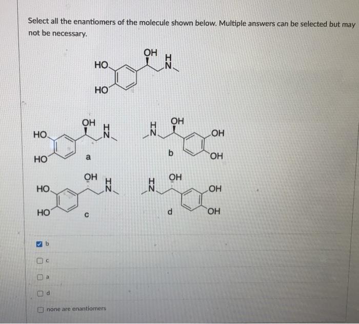 Solved Select all the enantiomers of the molecule shown | Chegg.com