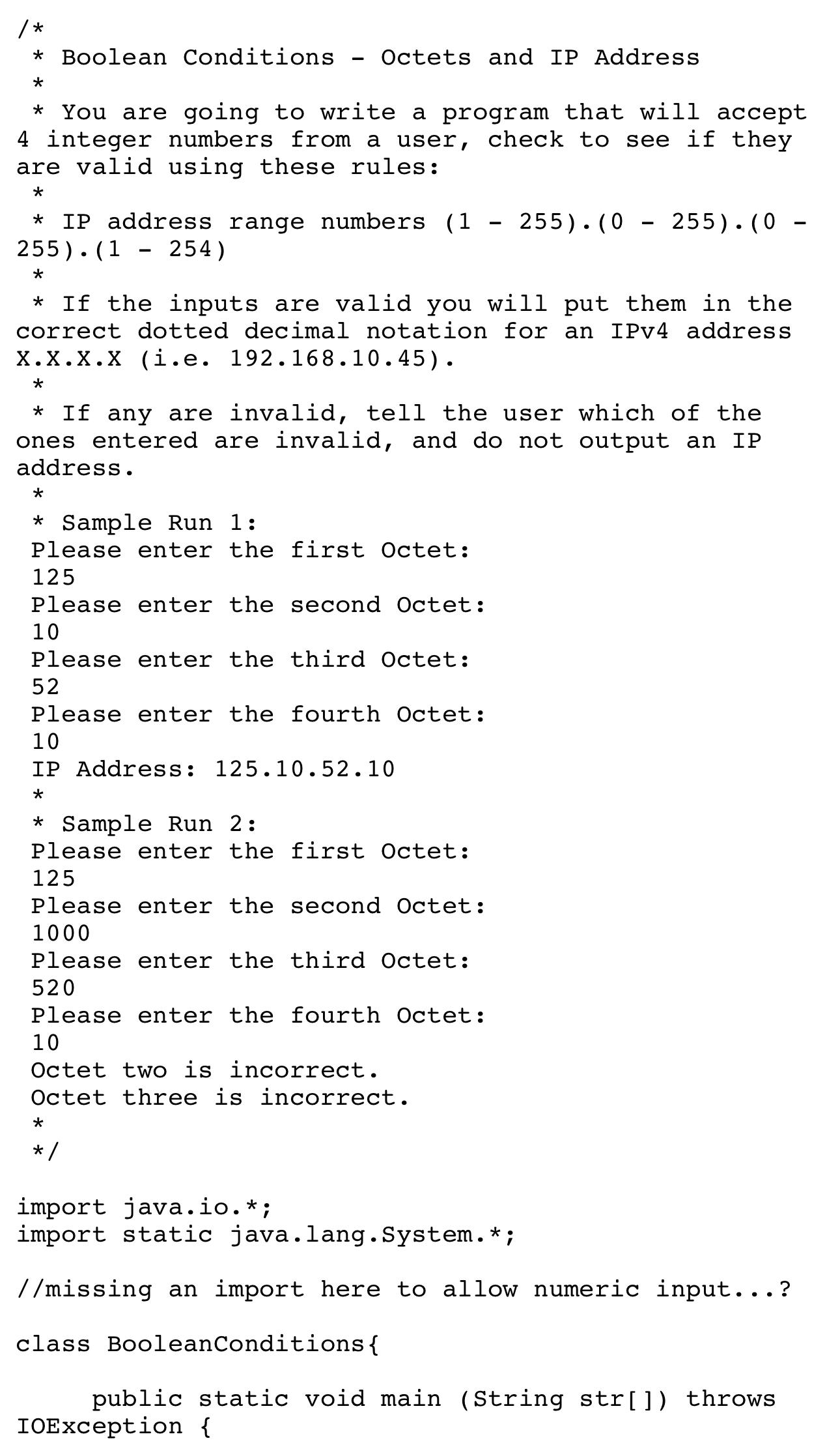 Solved /*Boolean Conditions - ﻿Octets and IP AddressYou are | Chegg.com