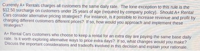 Solved Currently A+ Rentals charges all customers the same | Chegg.com