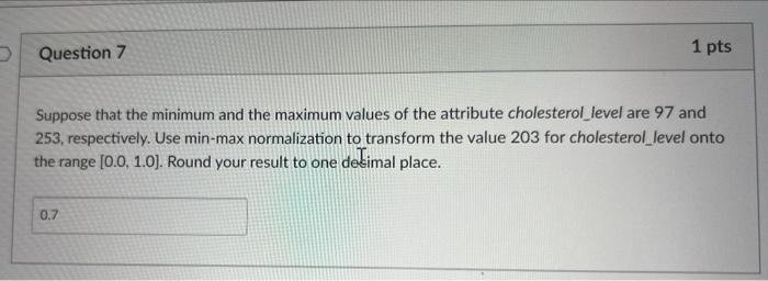 Solved 1 pts Question 7 Suppose that the minimum and the | Chegg.com
