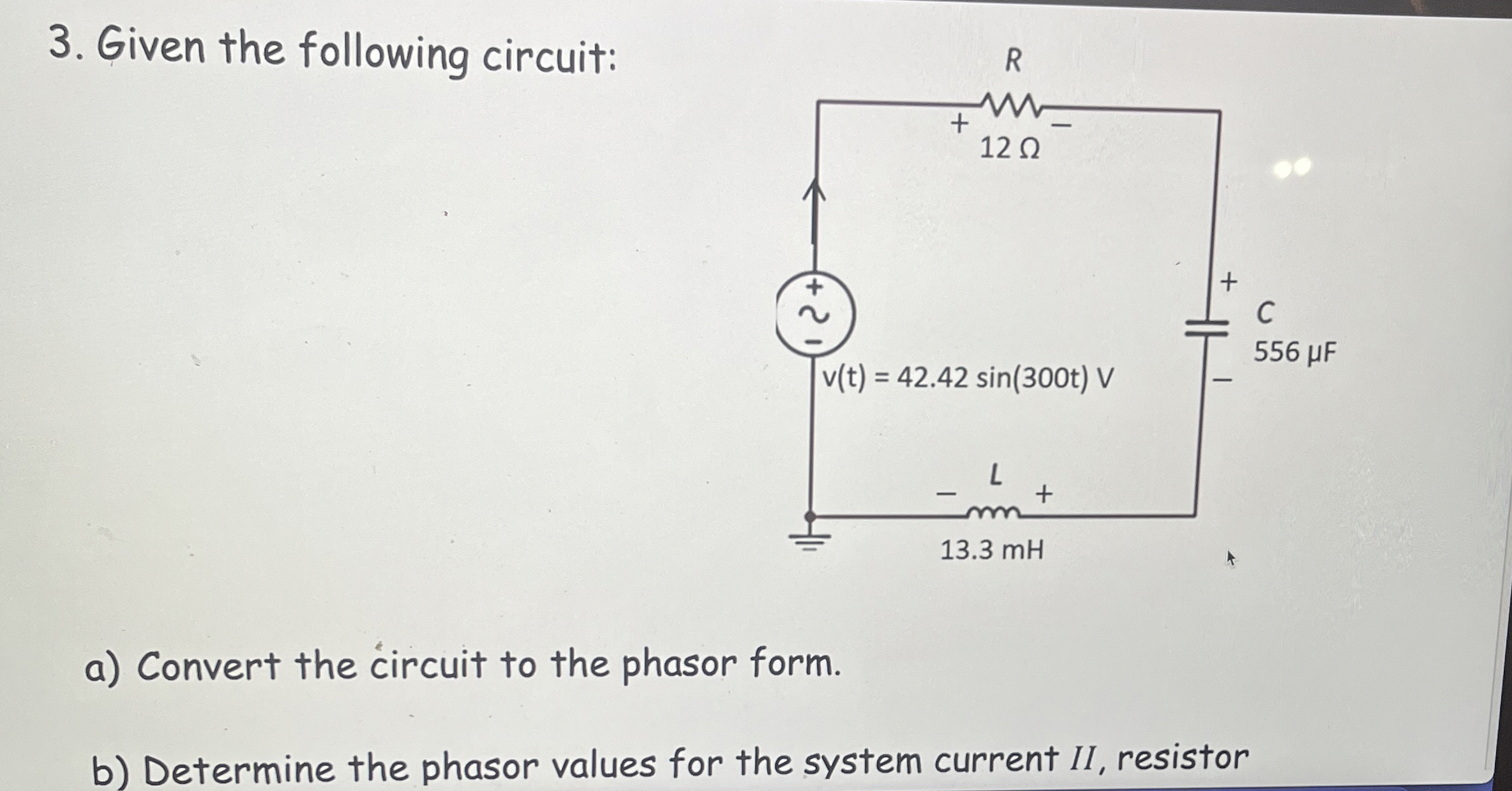 Solved Given the following circuit:a) ﻿Convert the circuit | Chegg.com