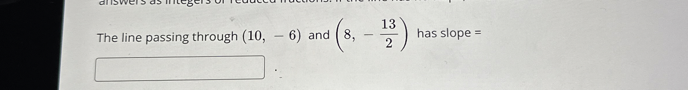 Solved The line passing through (10,-6) ﻿and (8,-132) ﻿has | Chegg.com
