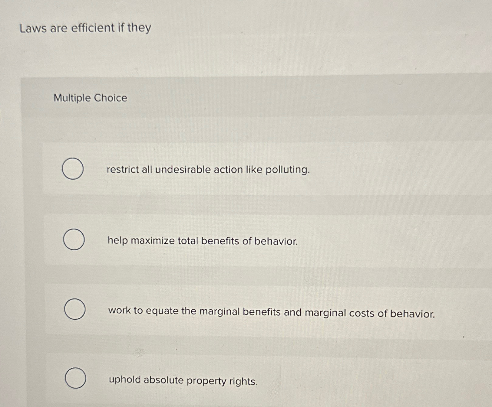 Solved Laws are efficient if theyMultiple Choice ﻿restrict | Chegg.com