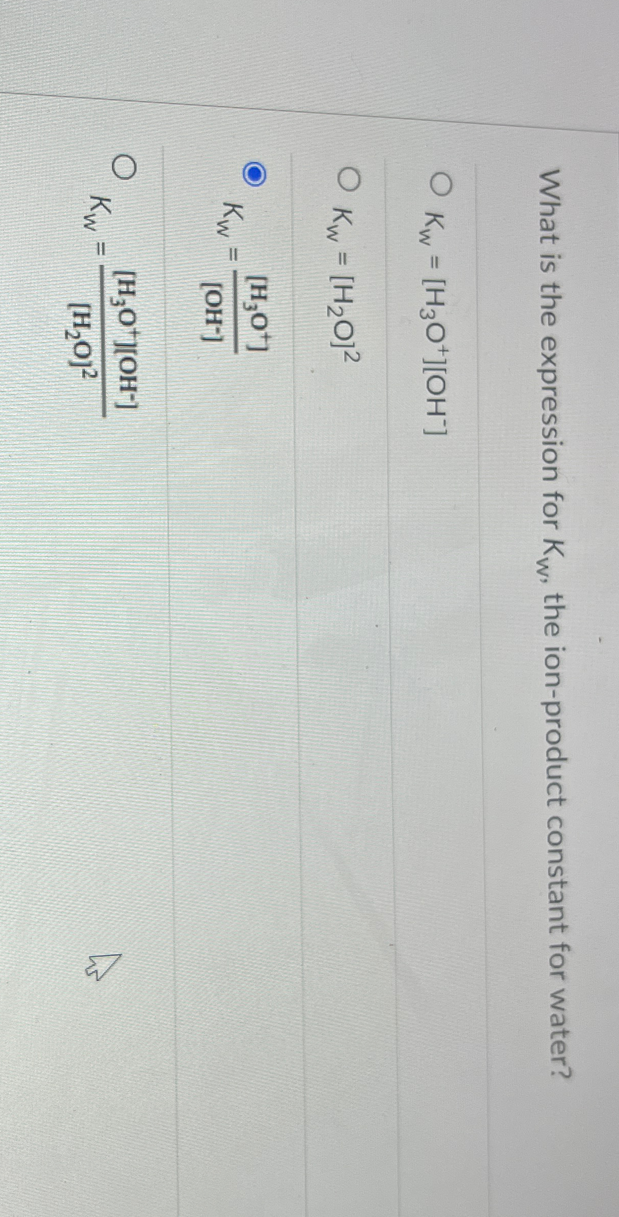What is the expression for Kw, ﻿the ion-product | Chegg.com