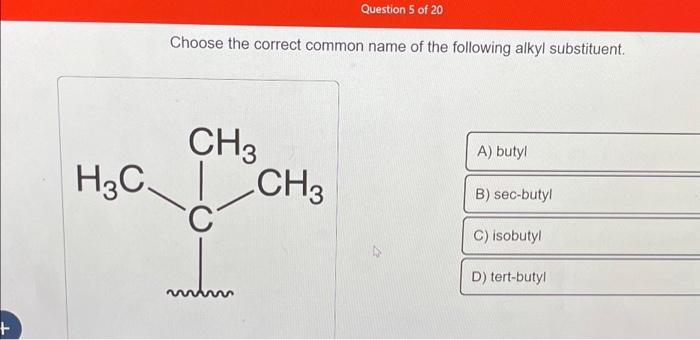 Solved + Question 5 of 20 Choose the correct common name of | Chegg.com