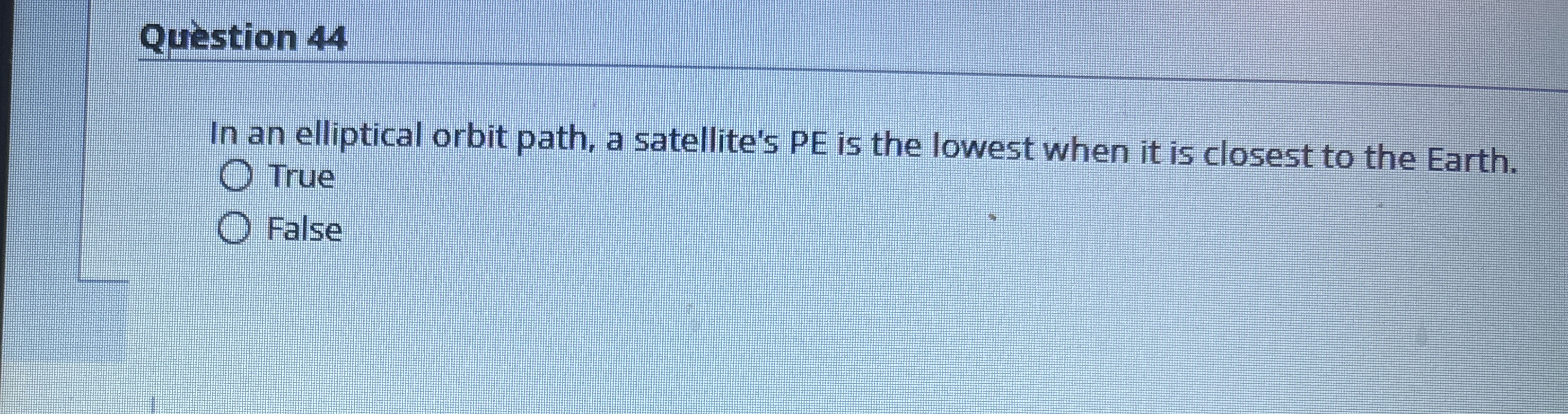 Solved Quèstion 44In an elliptical orbit path, a satellite's | Chegg.com