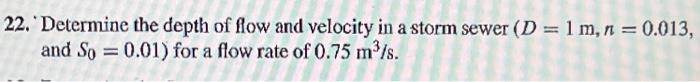 Solved 22. Determine the depth of flow and velocity in a | Chegg.com