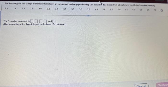 Solved The 5 number summary is (Use ascending order. Type | Chegg.com