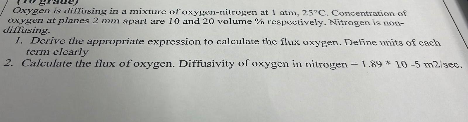 Solved Oxygen is diffusing in a mixture of oxygen-nitrogen | Chegg.com