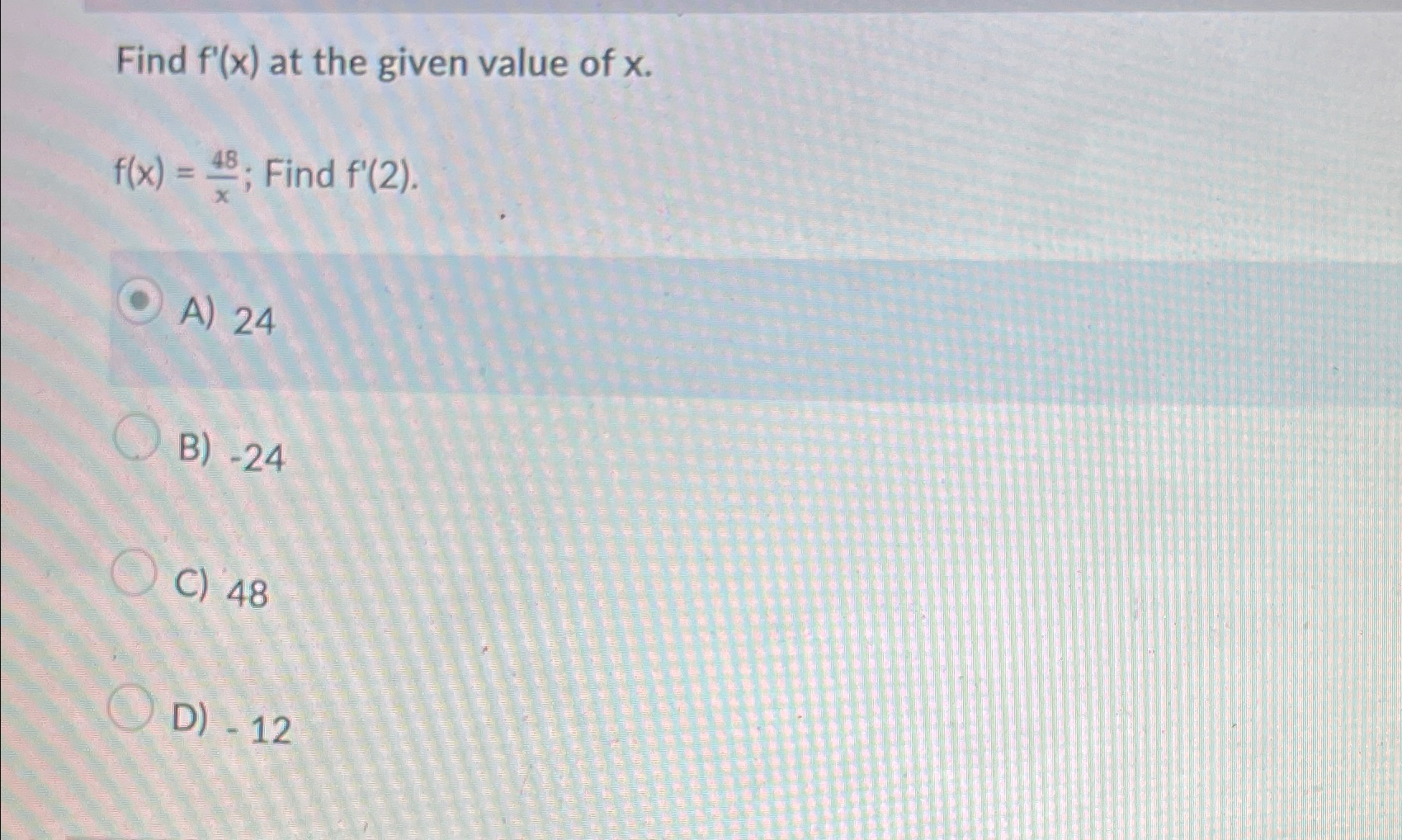 Solved Find f'(x) ﻿at the given value of x.f(x)=48x; Find | Chegg.com