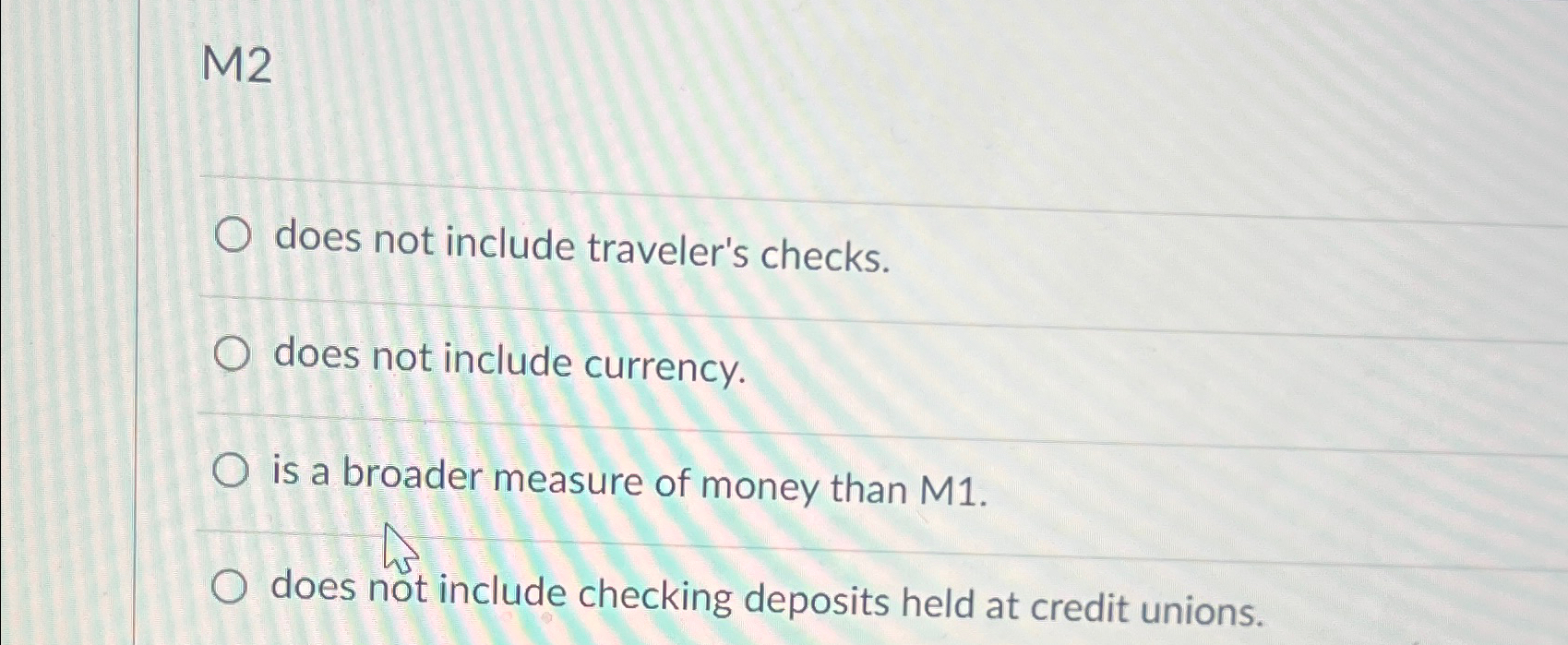 Solved M2does not include traveler's checks.does not include | Chegg.com