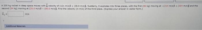 Solved A 200 kg rocket in deep space moves with velocity of | Chegg.com