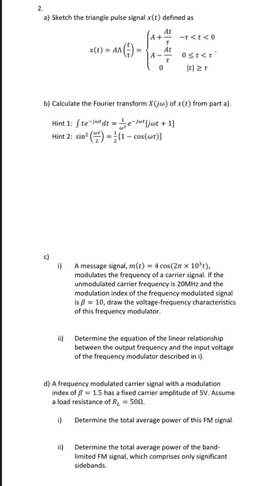 2. a) Sketch the triangle pulse signal X(t) defined | Chegg.com