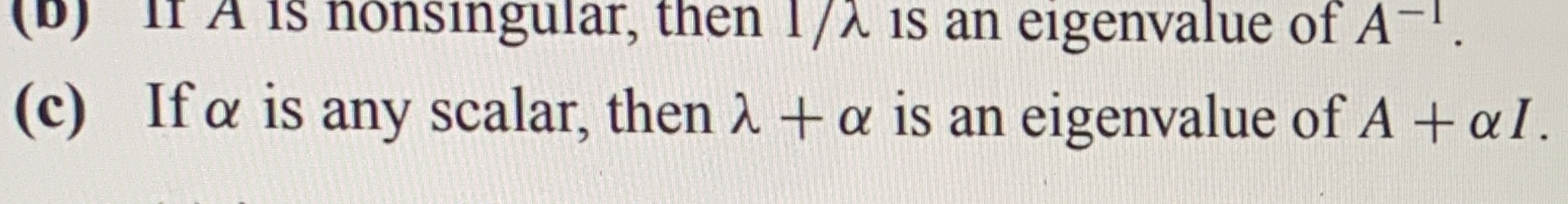 Solved (c) ﻿If α ﻿is any scalar, then λ+α ﻿is an eigenvalue | Chegg.com