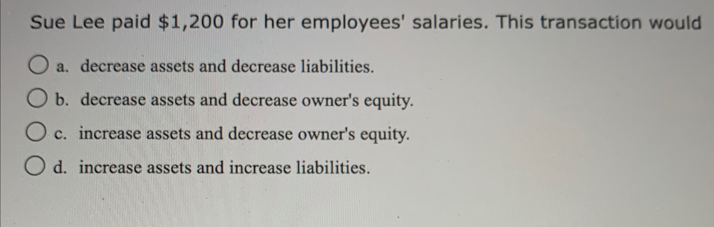 Solved Sue Lee paid $1,200 ﻿for her employees' salaries. | Chegg.com