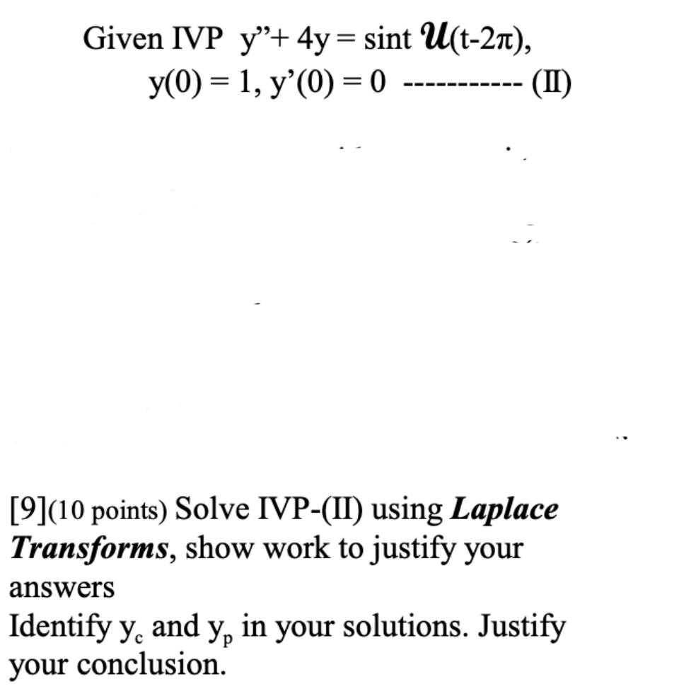 Solved Given IVP y''+4y=s∫﻿﻿U(t-2π),y(0)=1,y'(0)=0[9](10 | Chegg.com