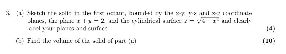 Solved 3. (a) Sketch the solid in the first octant, bounded | Chegg.com