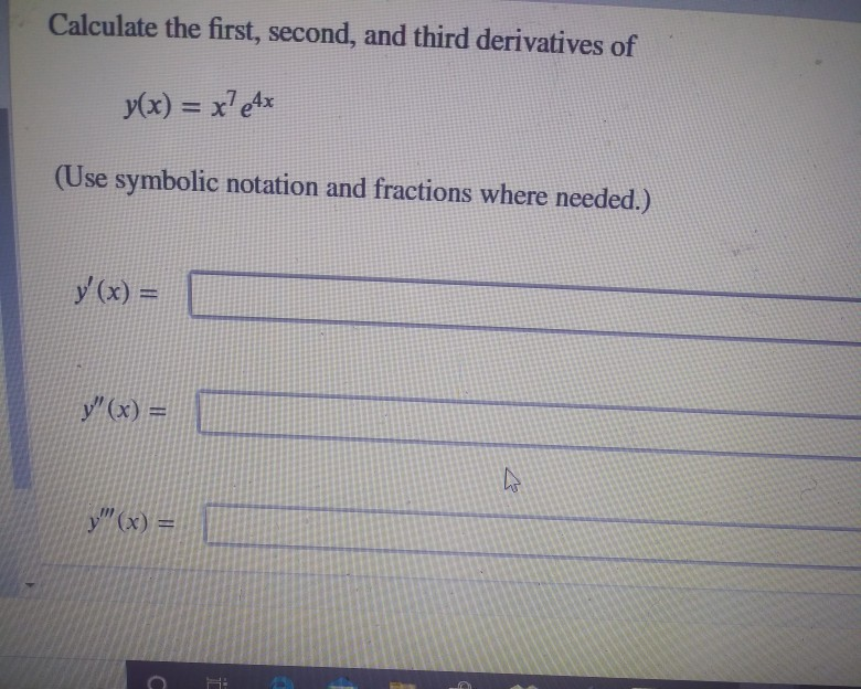 Solved Calculate the first, second, and third derivatives of | Chegg.com