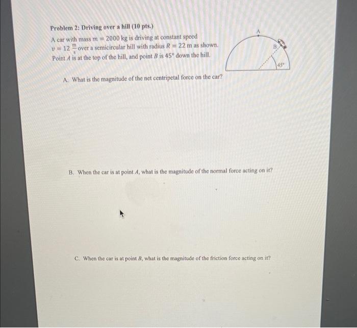 Solved Problem 2: Driving over a hill (10 pts.) A car with | Chegg.com