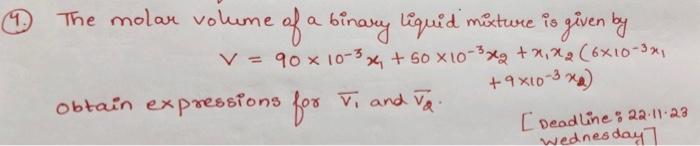 Solved The molar volume of a binary liquid mixture is given | Chegg.com