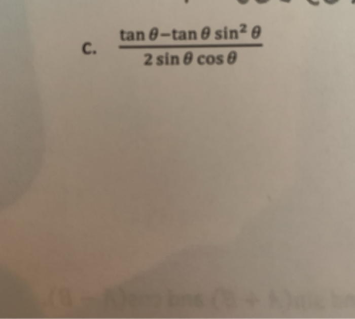 Solved tan e-tan sin? 2 sin 8 cos @ | Chegg.com