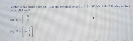 Solved 1. Vector has initial point (2. 1.3) and terminal | Chegg.com