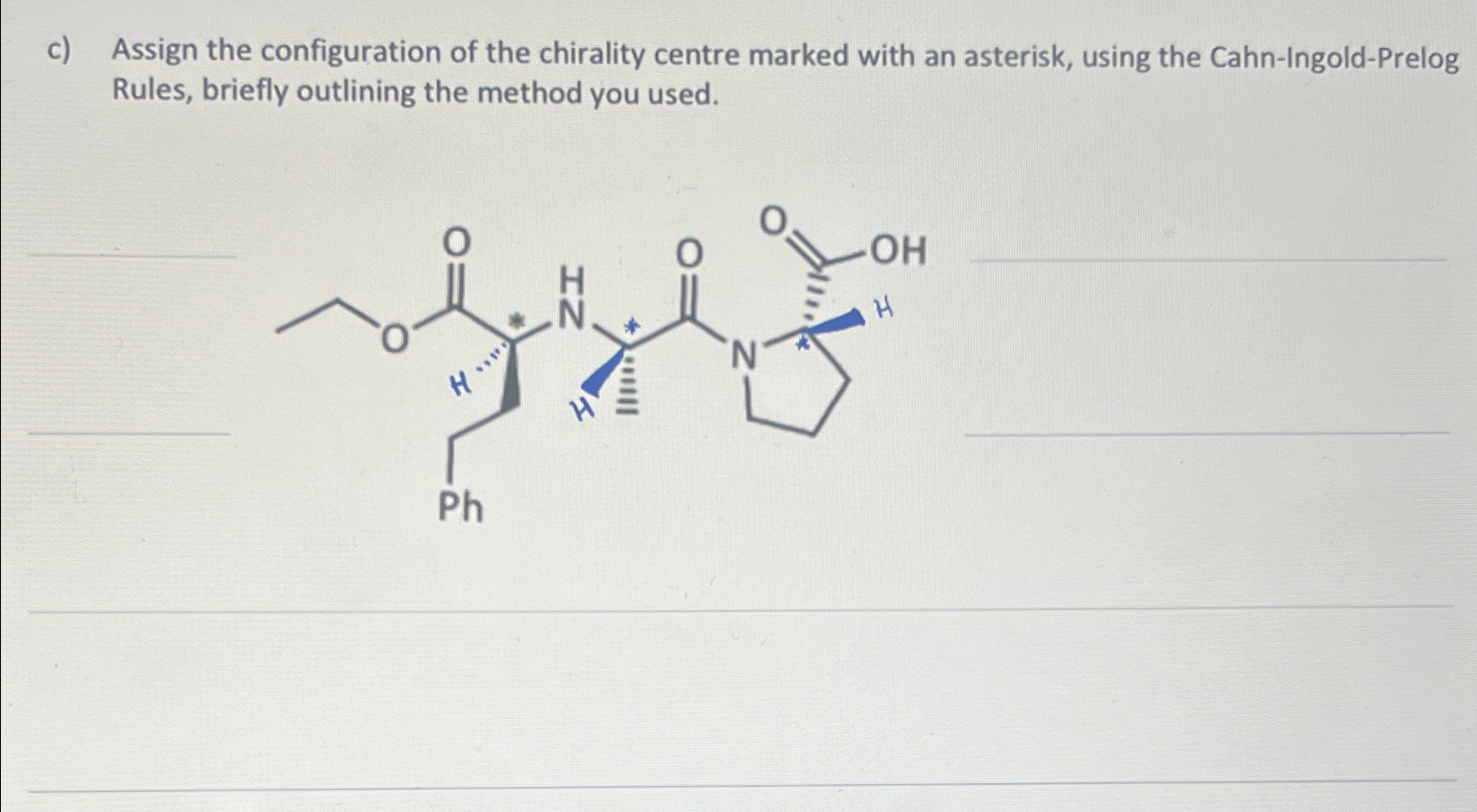 Solved c) ﻿Assign the configuration of the chirality centre | Chegg.com