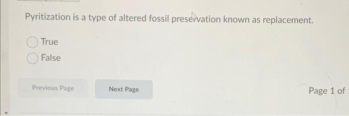 Solved Pyritization is a type of altered fossil preservation | Chegg.com