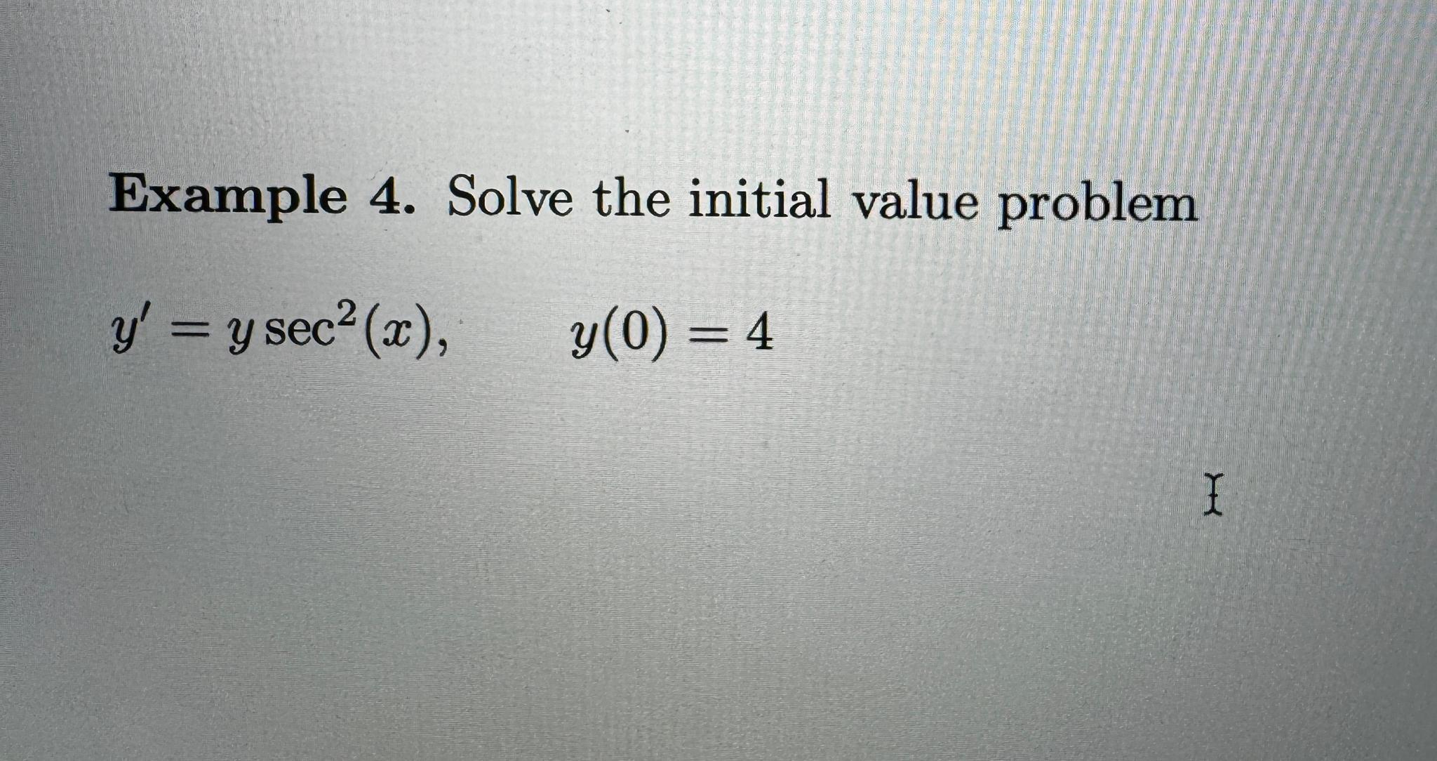 Solved Example 4. ﻿Solve the initial value | Chegg.com