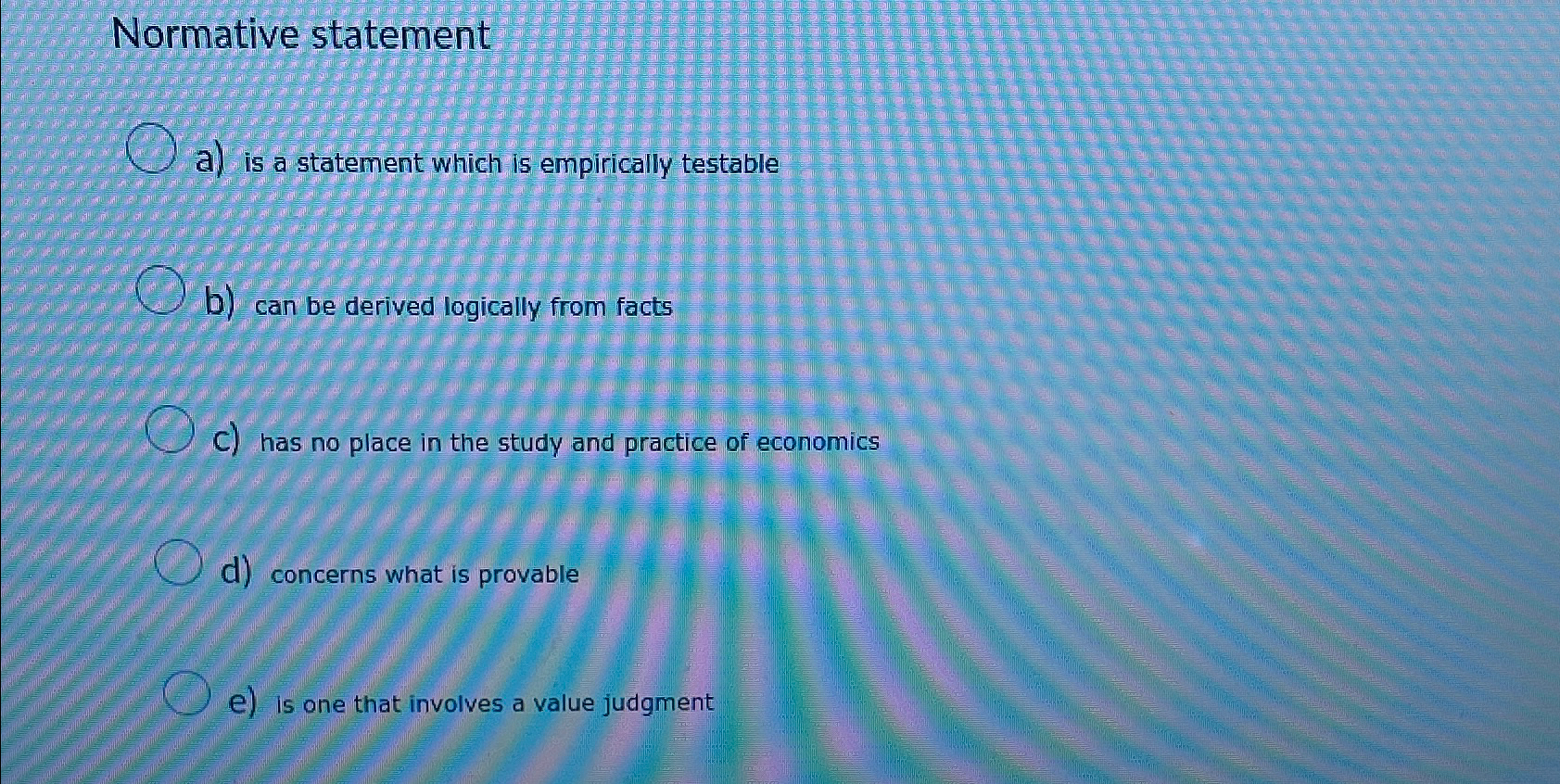 Solved Normative statementa) ﻿is a statement which is | Chegg.com
