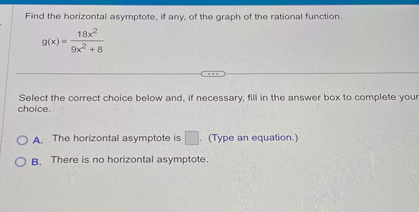 Solved Find the horizontal asymptote, if any, of the graph | Chegg.com