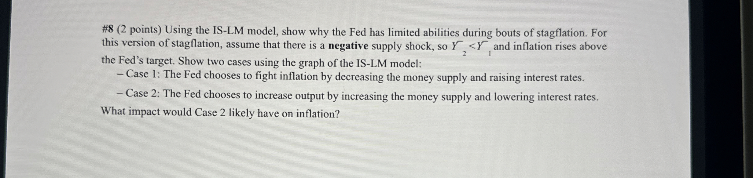 Solved #8 (2 ﻿points) ﻿Using the IS-LM model, show why the | Chegg.com