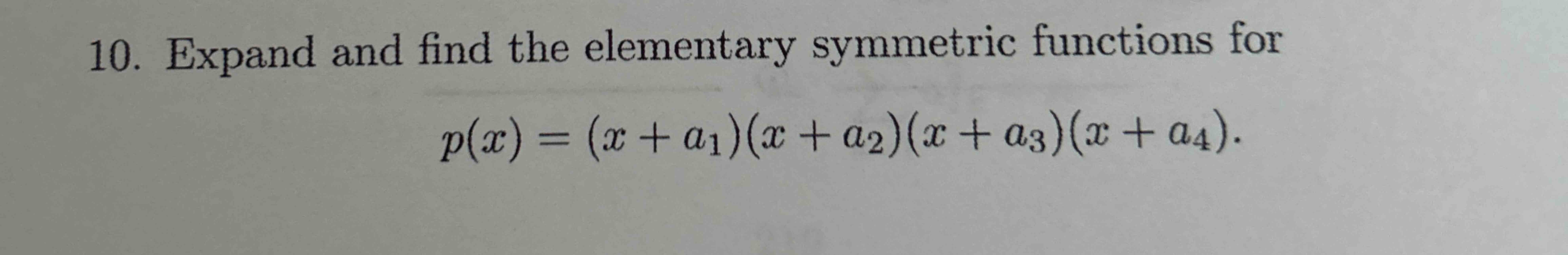 Solved Expand And Find The Elementary Symmetric Functions