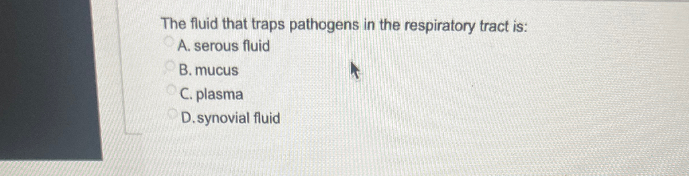 Solved The fluid that traps pathogens in the respiratory | Chegg.com