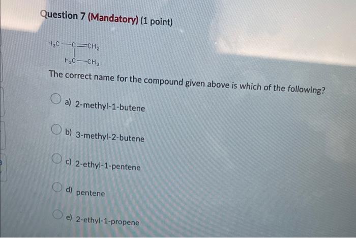 Solved Question 8 (Mandatory) (1 point) CH3 HỌC CCH2-CH3 CH3 | Chegg.com