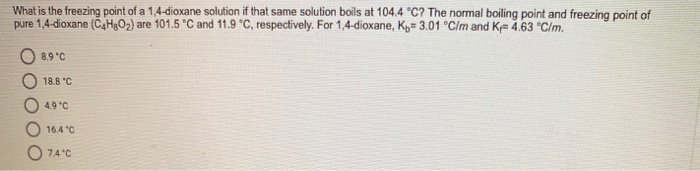 Solved What is the freezing point of a 1,4-dioxane solution | Chegg.com