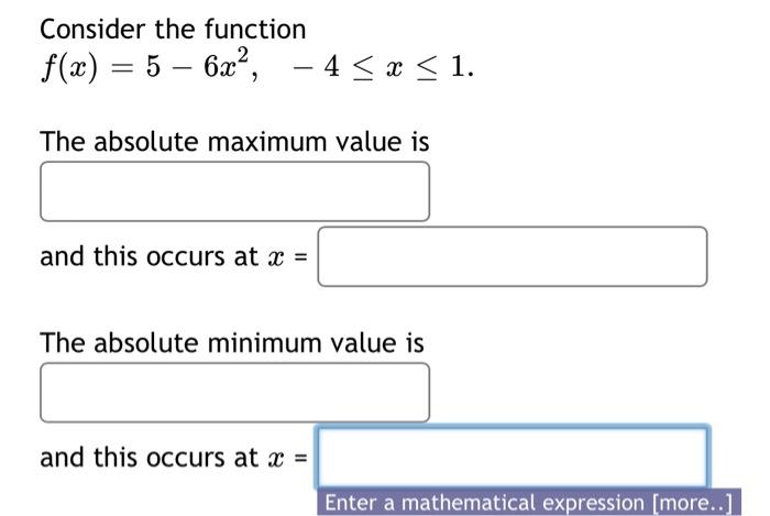 Solved Consider the function 2 f(x) = 5 – 6x, – 4