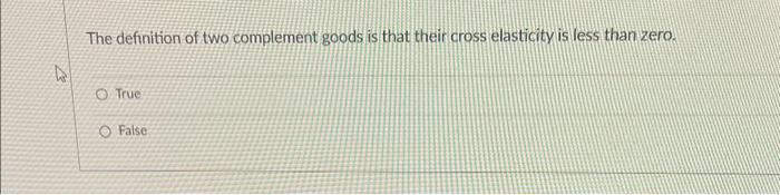 Solved The definition of two complement goods is that their | Chegg.com