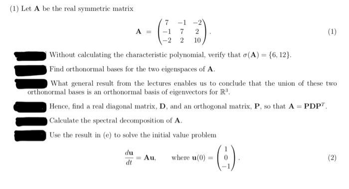 Solved (1) Let A be the real symmetric matrix / 7 -1 -2 A = | Chegg.com