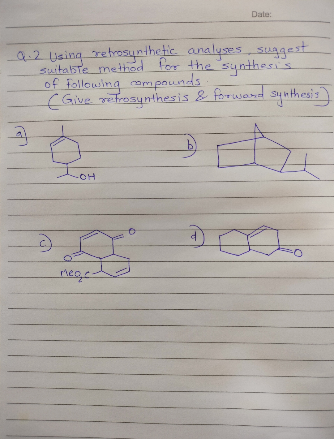 Solved Date:Q. 2 ﻿Using retrosynthetic analyses, suggest | Chegg.com