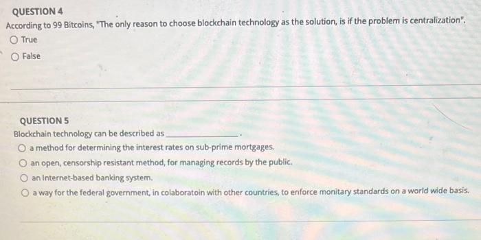 Solved QUESTION 4 According to 99 Bitcoins, "The only reason | Chegg.com