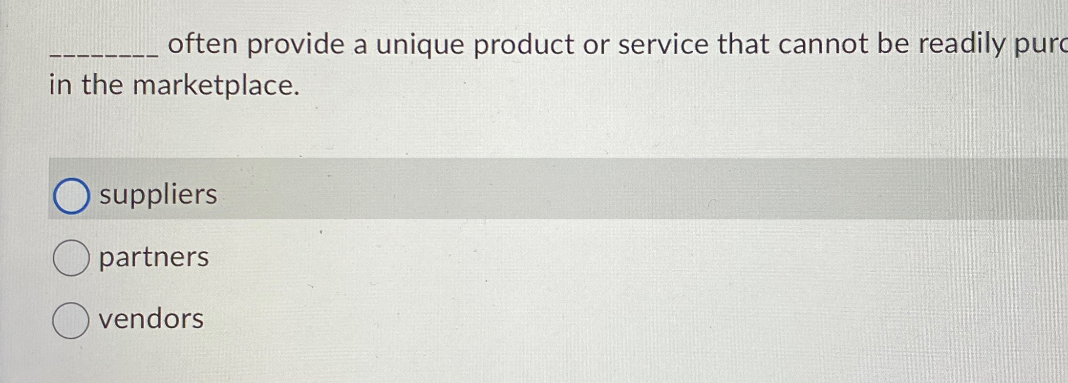 Solved often provide a unique product or service that cannot | Chegg.com