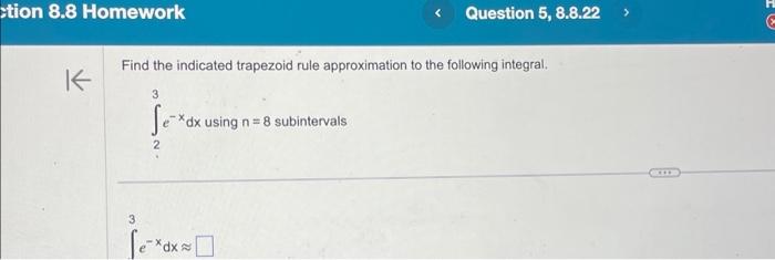 Solved Find the indicated trapezoid rule approximation to | Chegg.com