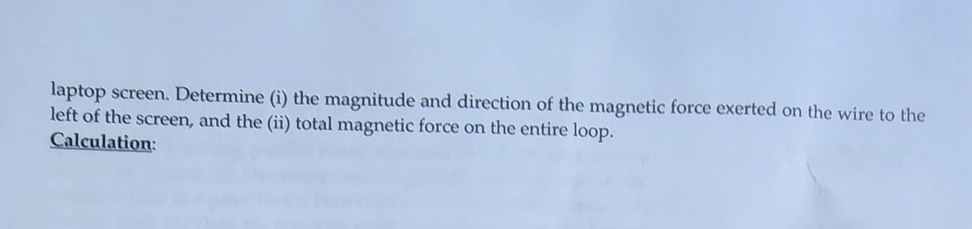 Solved laptop screen. Determine (i) the magnitude and | Chegg.com